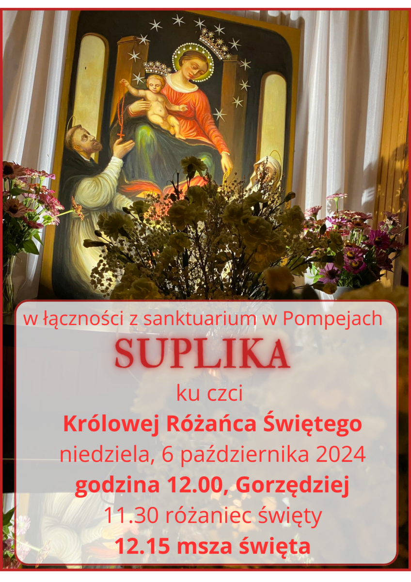 SUPLIKA KU CZCI KRÓLOWEJ RÓŻAŃCA ŚWIĘTEGO – Gorzędziej