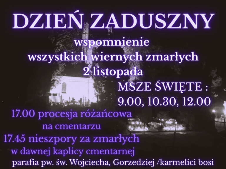 2 listopada, wspomnienie wszystkich Wiernych Zmarłych – Gorzędziej
